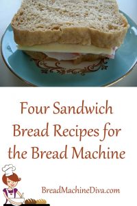 Four Sandwich Bread Recipes for the Bread Machine | Bread Machine Recipes