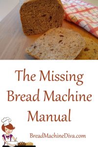 The Missing Bread Machine Manual | Bread Machine Recipes