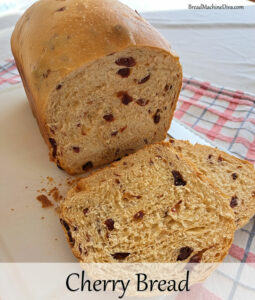 Cherry Bread | Bread Machine Recipes